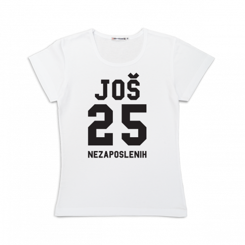 "Još 25 nezaposlenih" - Ženska majica (cs2985)