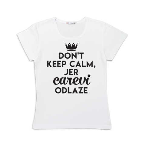 "Don't keep calm" - Ženska majica (cs2984)
