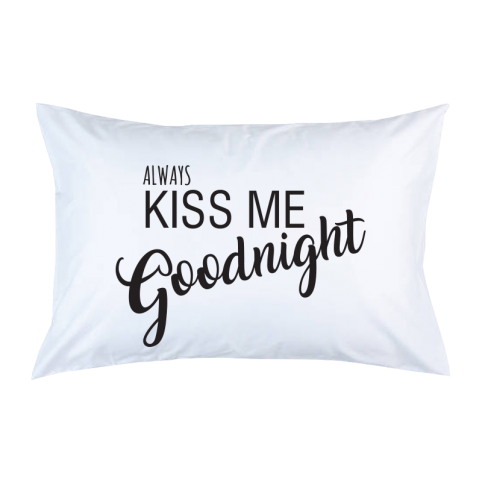 "Always kiss me goodnight" - Jastuk (cs2963a)