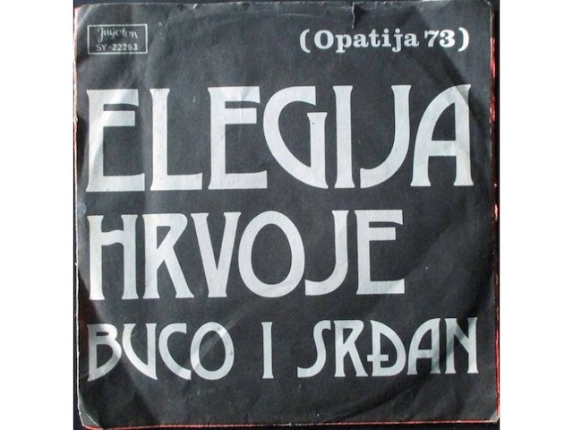 Hrvoje,Buco i Srdjan-Elegija Singl SP (1973)