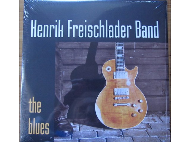 Henrik Freischlader Band - The Blues