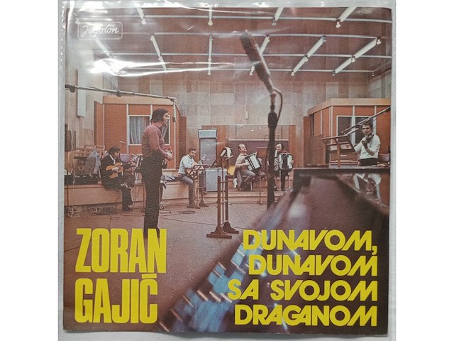 ZORAN GAJIC - Dunavom, Dunavom sa svojom draganom