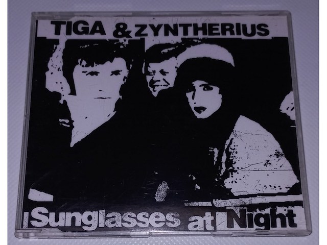 Tiga &; Zyntherius – Sunglasses At Night