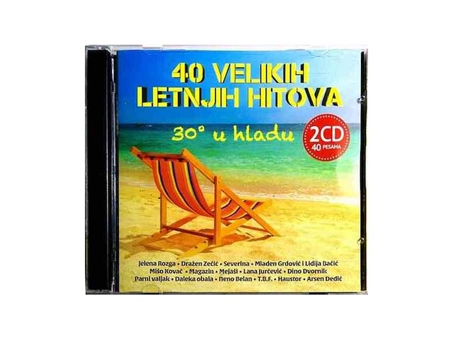 2CD 40 VELIKIH LETNJIH HITOVA `30 U` HLADU 2016