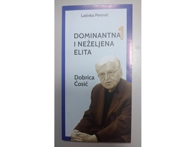 DOMINANTNA I NEŽELJENA ELITA 1 - Latinka Perović