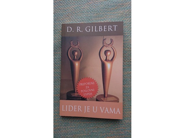 D.R. Gilbert Lider je u vama