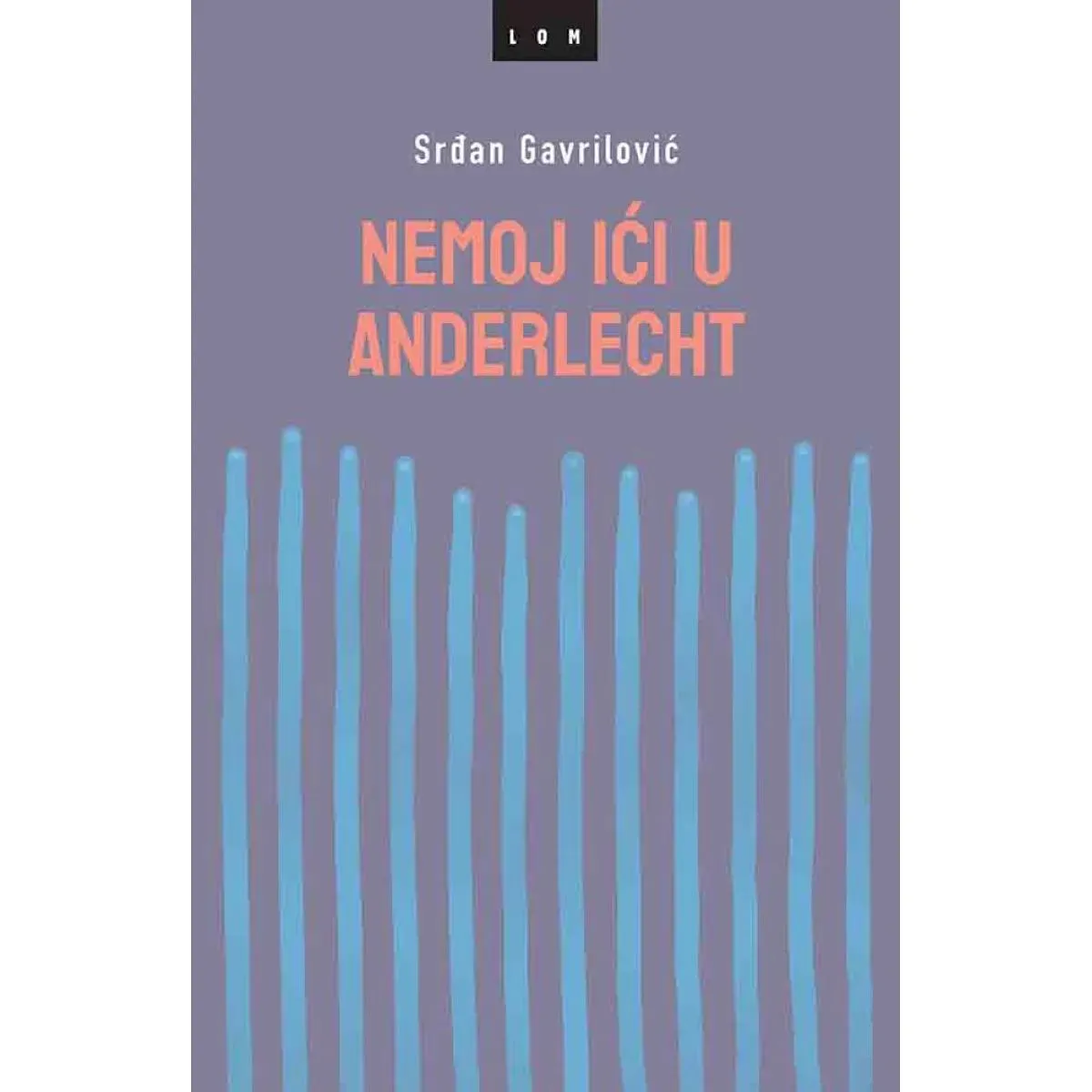 NEMOJ IĆI U ANDERLECHT