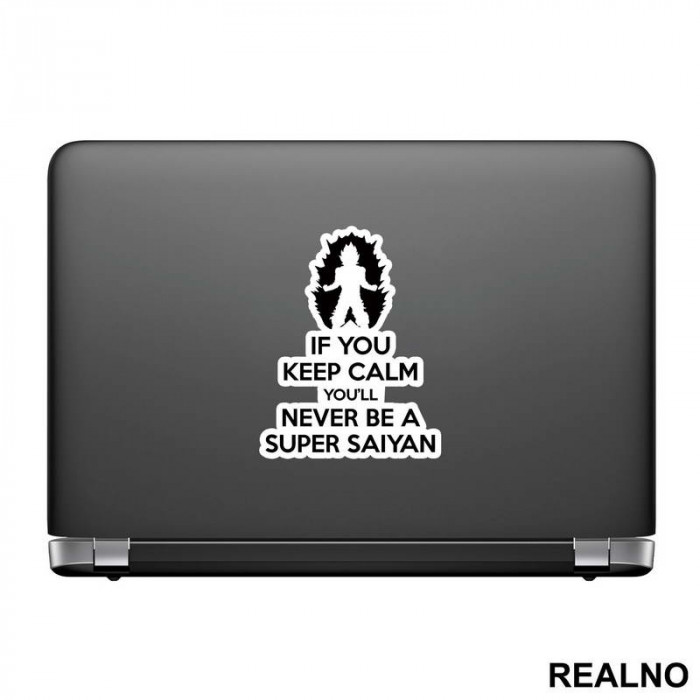 IF YOU KEEP CALM YOU'LL NEVER BE SUPER SAIYAN - TRENING - NALEPNICA