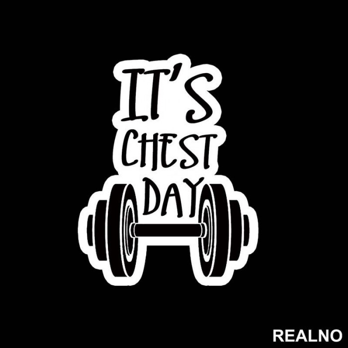 IT'S CHEST DAY - TRENING - NALEPNICA