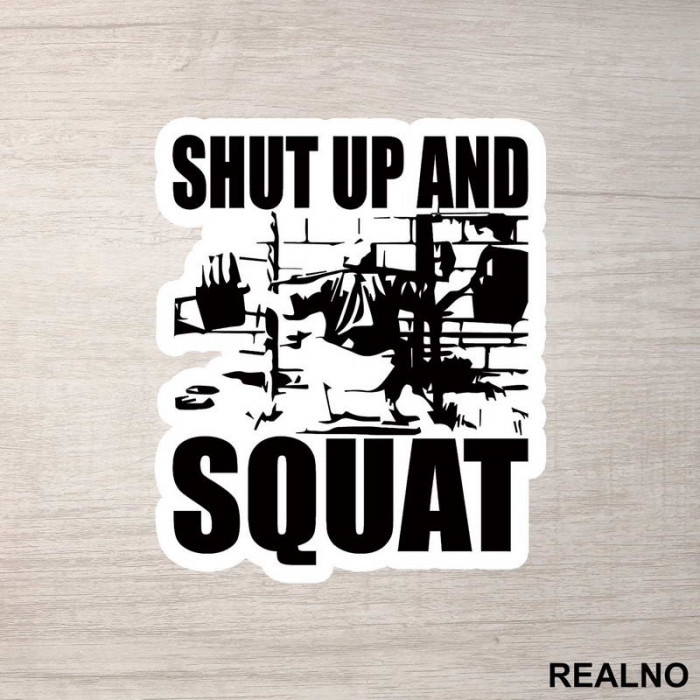 SHUT UP AND SQUAT - TRENING - NALEPNICA