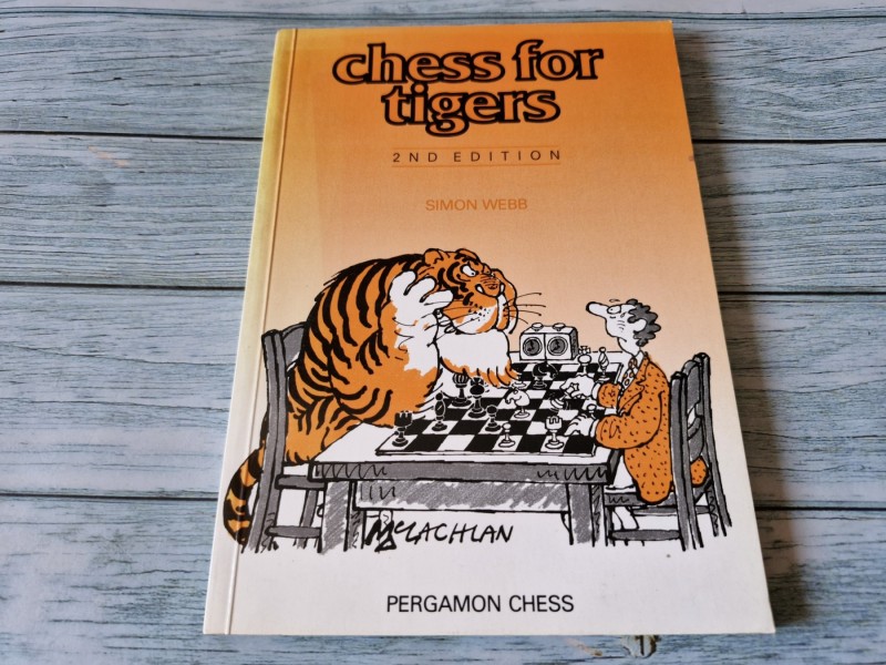 CHESS FOR TIGERS - SIMON WEBB