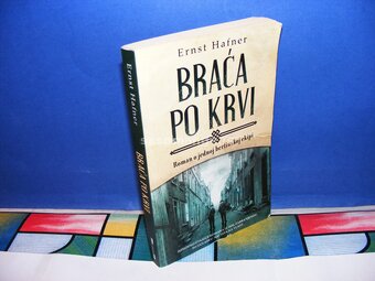 BRAĆA PO KRVI Ernst Hafner