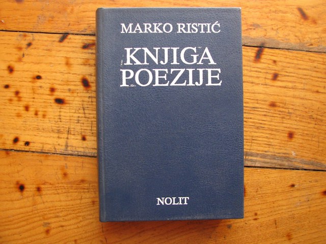 MARKO RISTIĆ - KNJIGA POEZIJE