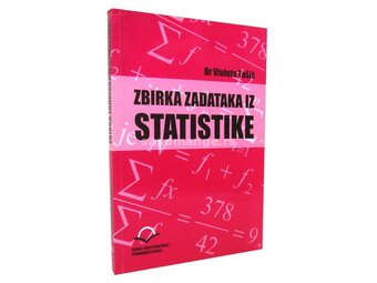 Zbirka zadataka iz statistike - Violeta Tošić