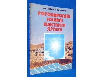 Fotonaponski solarni električni sistemi - Zoran B. Todorović