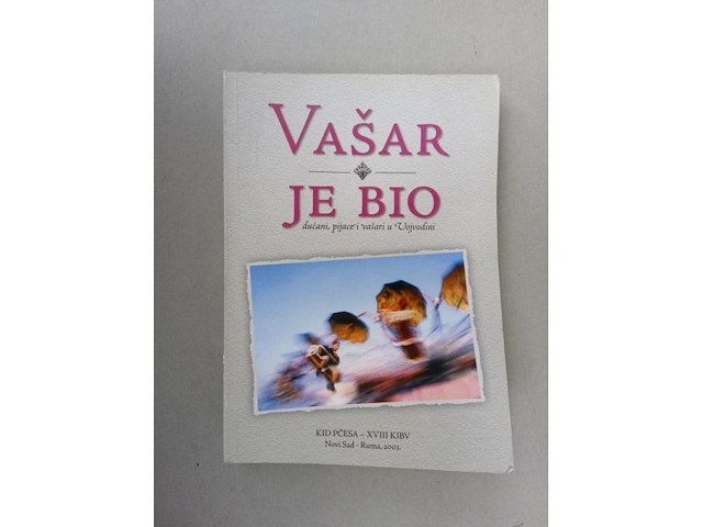 Vasar je bio: Ducani, pijace i vasari u Vojvodini