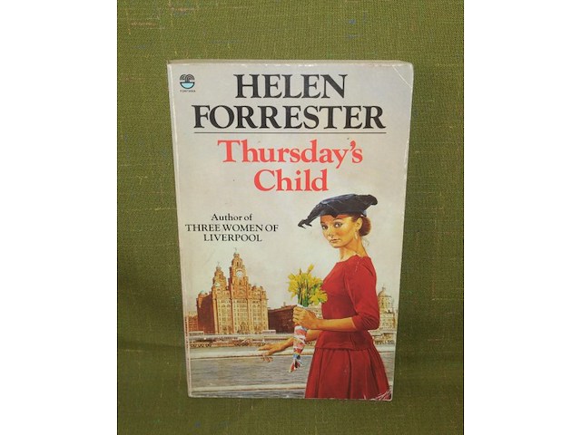 THURSDAY`S CHILD - HELEN FORRESTER