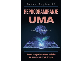 Reprogramiranje uma - Srđan Bogićević