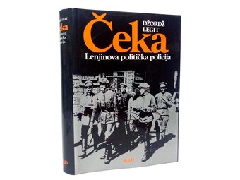 Čeka : Lenjinova politička policija - Džordž Legit
