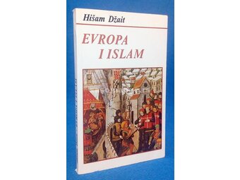 Evropa i islam - Hišam Džait