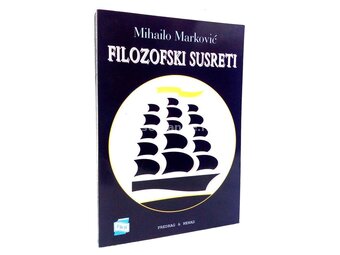 Filozofski susreti - Mihailo Marković