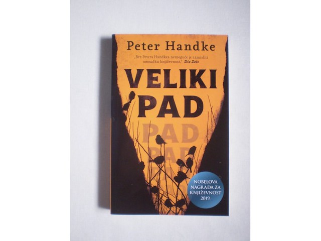 Peter Handke: VELIKI PAD - KAO NOVA!!