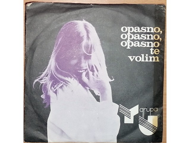 SP YU GRUPA - Opasno / Budi sa mnom (1978) ODLIČNA