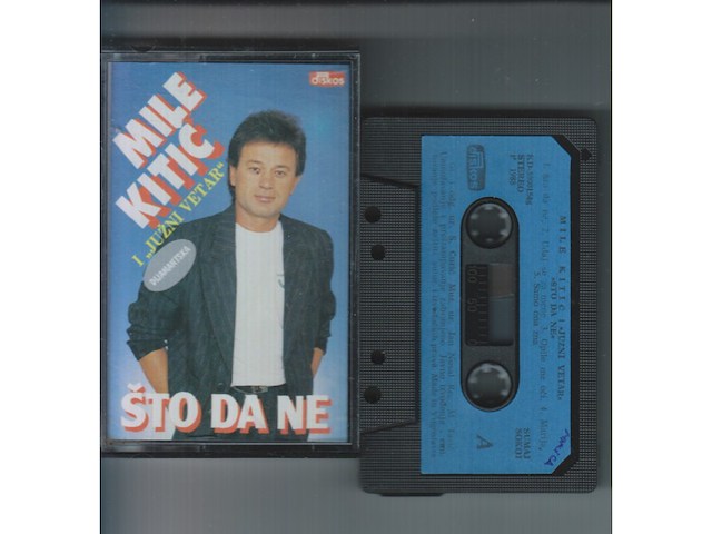 MILE KITIĆ / ŠTO DA NE - kolekcionarski iz 1988. ******