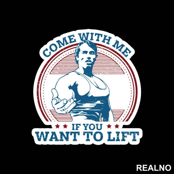 COME WITH ME IF YOU WANT TO LIFT - BLUE AND RED - TRENING - NALEPNICA