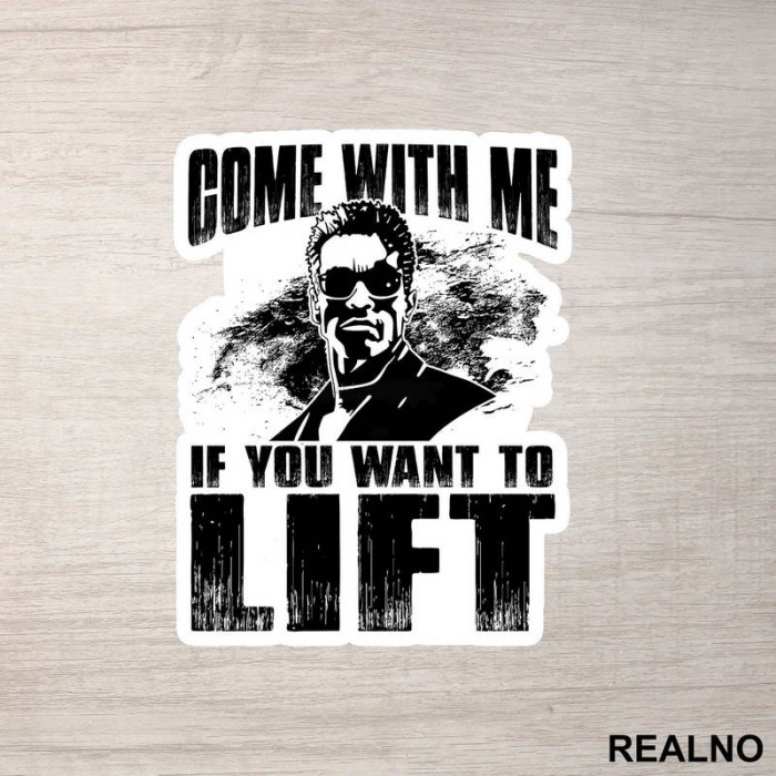 COME WITH ME IF YOU WANT TO LIFT - TRENING - NALEPNICA