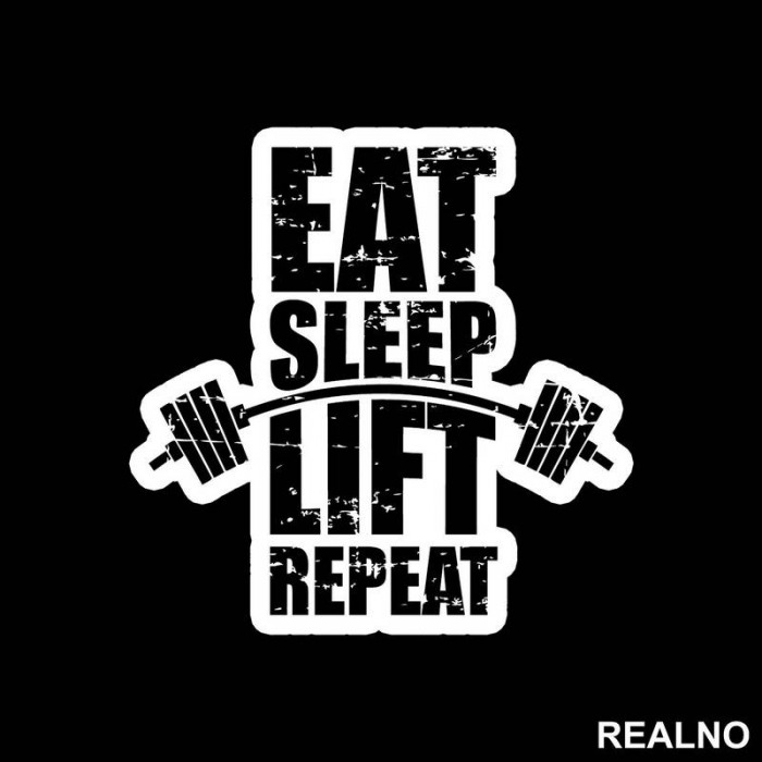 EAT, SLEEP, LIFT, REPEAT - TRENING - NALEPNICA