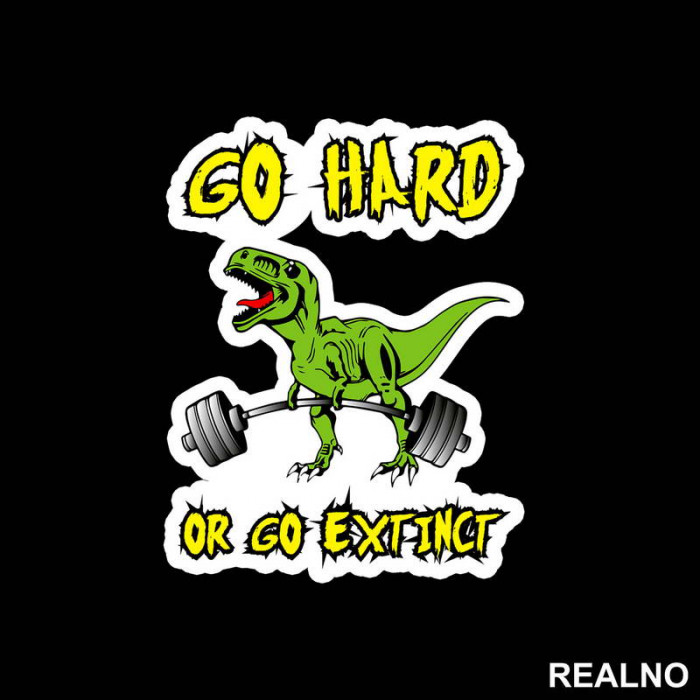 GO HARD OR GO EXTCINT - TRENING - NALEPNICA