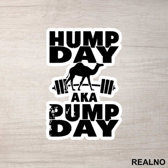 HUMP DAY AKA PUMP DAY - TRENING - NALEPNICA