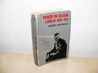 PRODOR NA BALKAN I SRBIJA 1908-1918 Andrej Mitrović