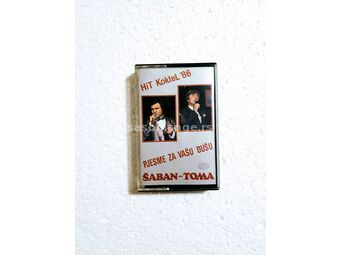 Šaban I Toma-Pjesme za vašu dušu(hit koktel 86)-kaseta