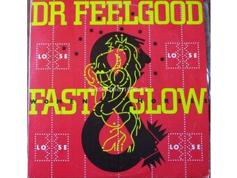 Dr. Feelgood-Fast Woman, Slow Horses (1982)