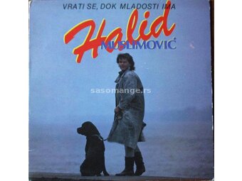 Halid Muslimovic-Vrati Se, Dok Mladosti Ima (1988)