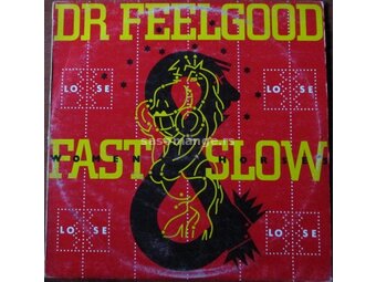 Dr. Feelgood-Fast Woman &amp; Slow Horses (1982)