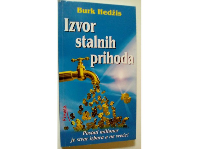 BURK HEDŽIS, IZVOR STALNIH PRIHODA