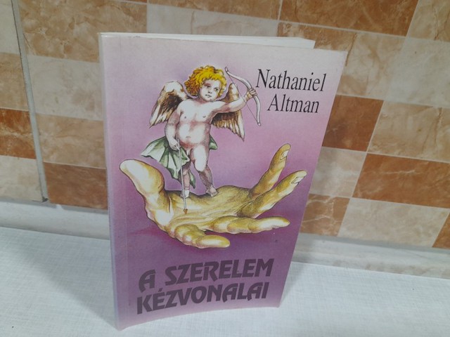 Nathaniel Altman A szerelem kézvonalai