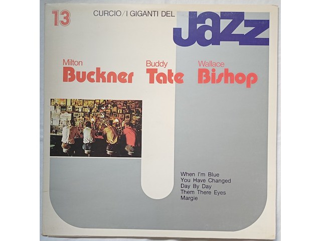 Milton Buckner,Buddy Tate,Wallace Bishop - Jazz 13