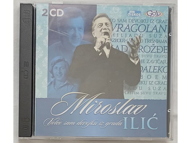 MIROSLAV  ILIC  - 2CD Voleo sam devojku iz grada