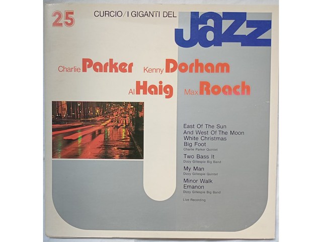 Charlie Parker, K.Dorham, A.Haig, M.Roach - Jazz 25