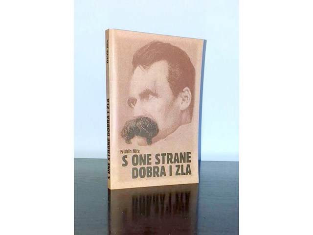 S one strane dobra i zla, Fridrih Niče, nova