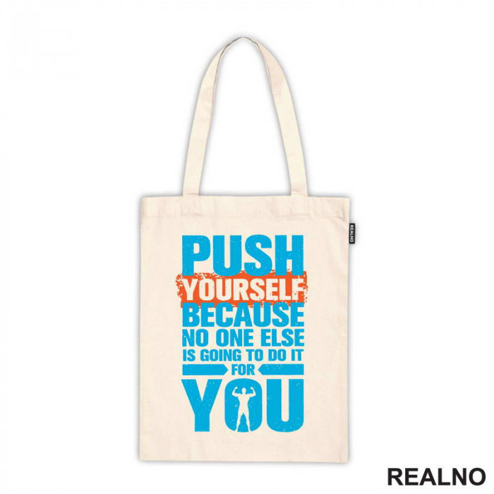 PUSH YOURSELF BECAUSE NO ONE ELSE IS GOING TO DO IT FOR YOU - TRENING - CEGER