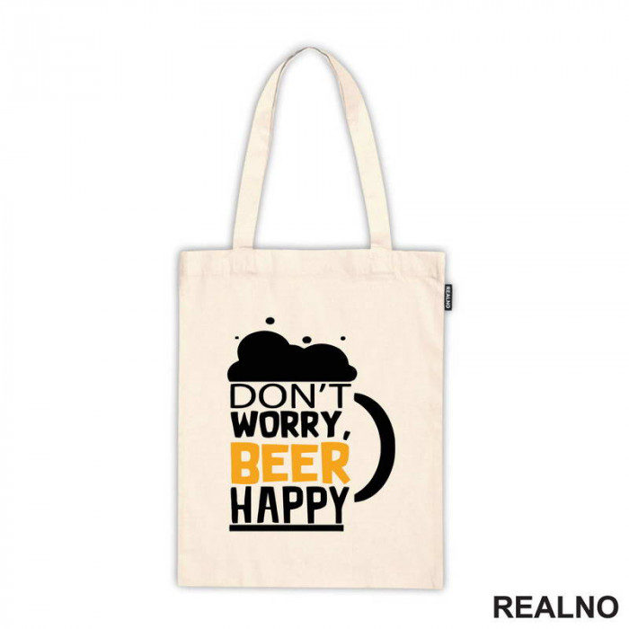 DON'T WORRY BEER HAPPY - HUMOR - CEGER