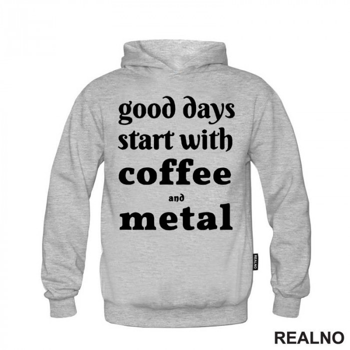 GOOD DAY START WITH COFFE AND METAL - MUZIKA - DUKS