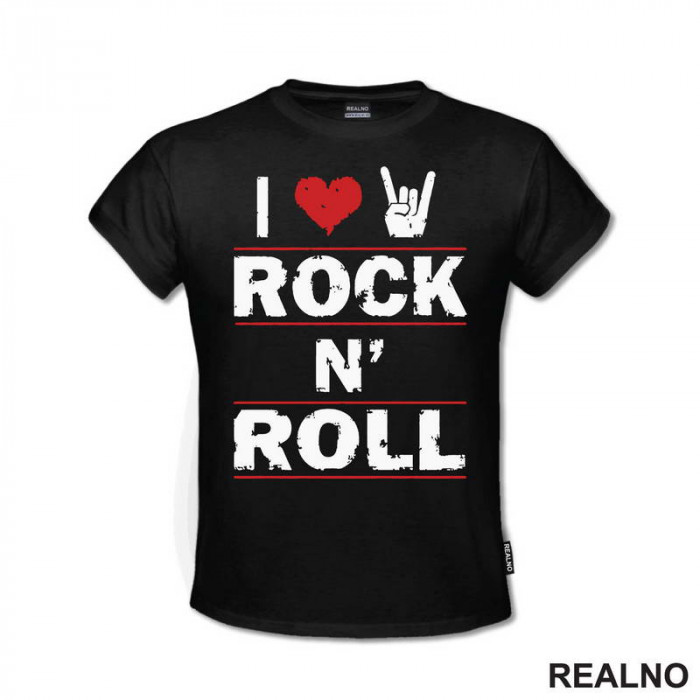 I LOVE ROCK N' ROLL - MUZIKA - MAJICA