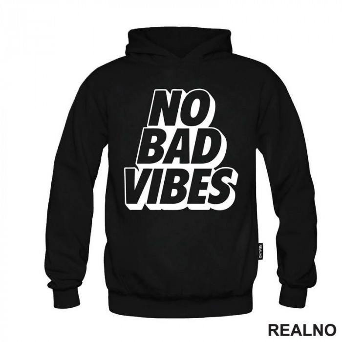 NO BAD VIBES - QUOTES - DUKS