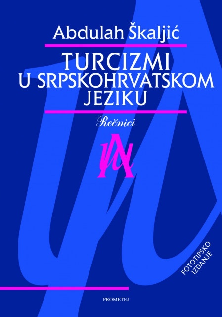 Turcizmi u srpskohrvatskom jeziku - Abdulah Škaljić